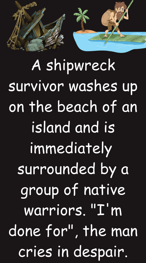 A shipwreck survivor washes up on the beach of an island and is ...