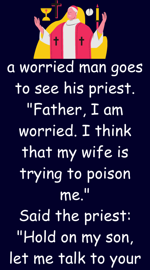 A worried man goes to see his priest - Funny Jokes - Abhinay Narayan Singh