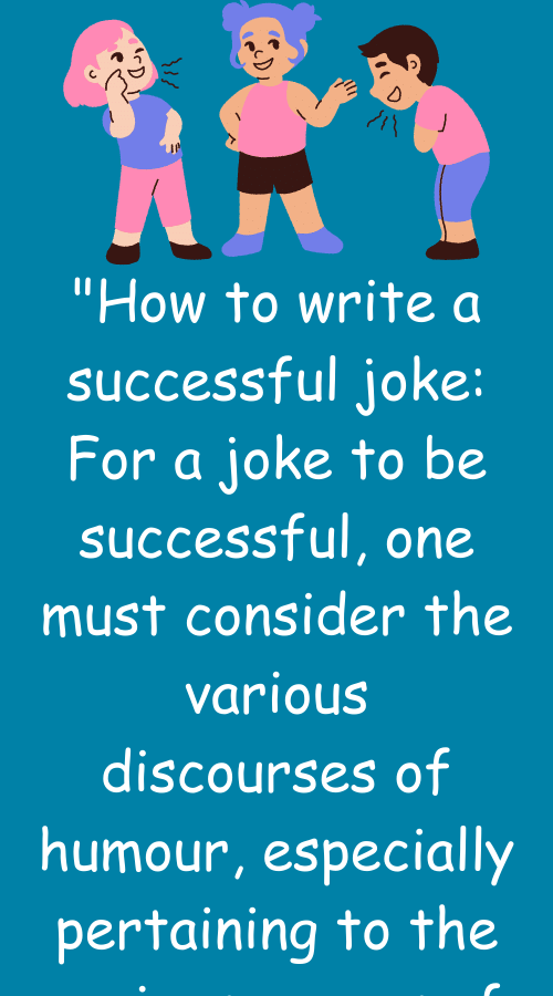 How to write a successful joke - Funny Jokes - Abhinay Narayan Singh